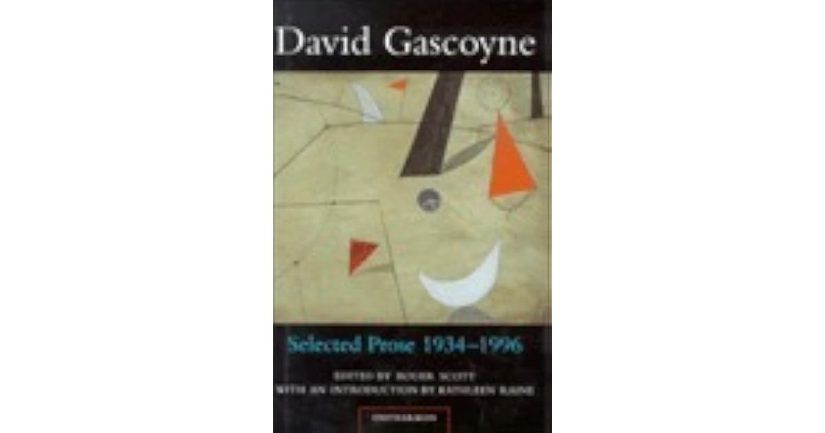 Selected Prose 1934-1996 by David Gascoyne