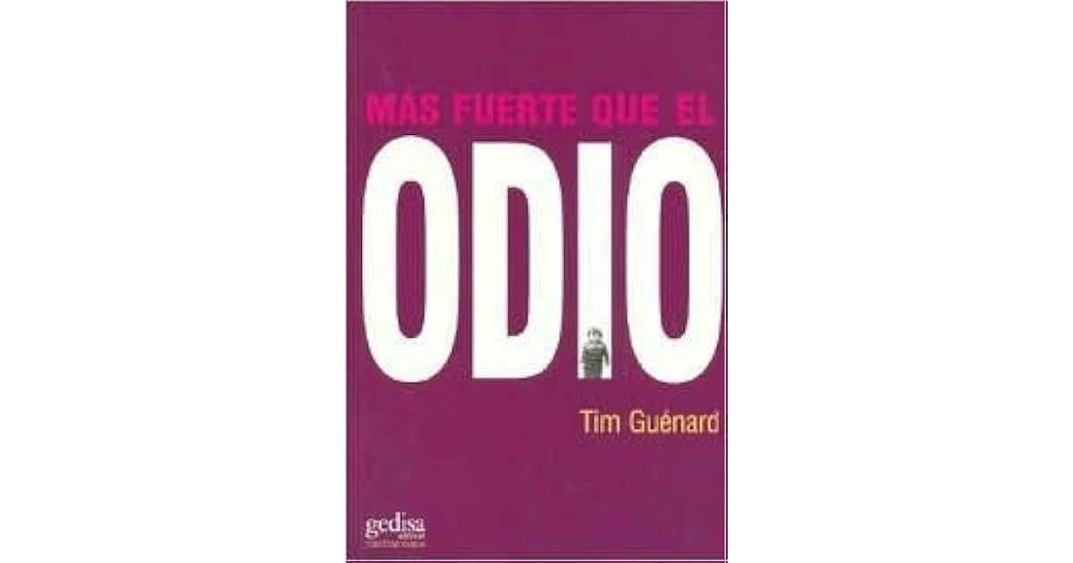 Mas Fuerte Que El Odio by Tim Guénard