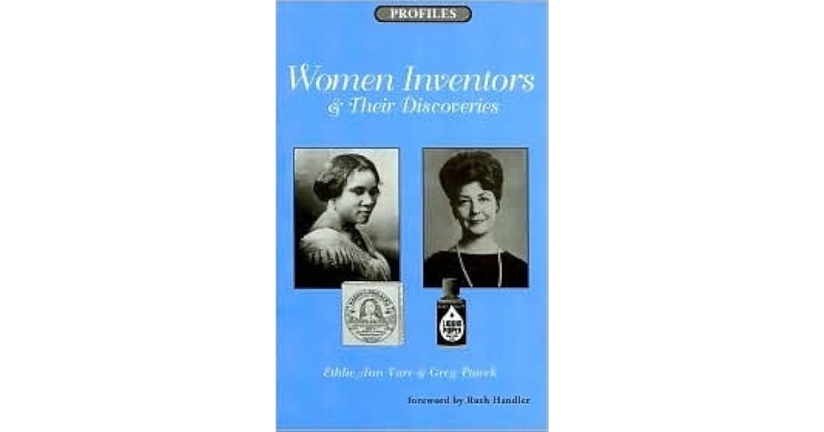 Women Inventors & Their Discoveries by Ethlie Ann Vare