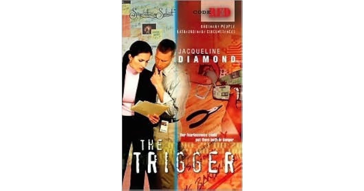 The Trigger (Code Red #11) by Jacqueline Diamond