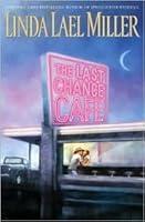 The Last Chance Cafe by Linda Lael Miller