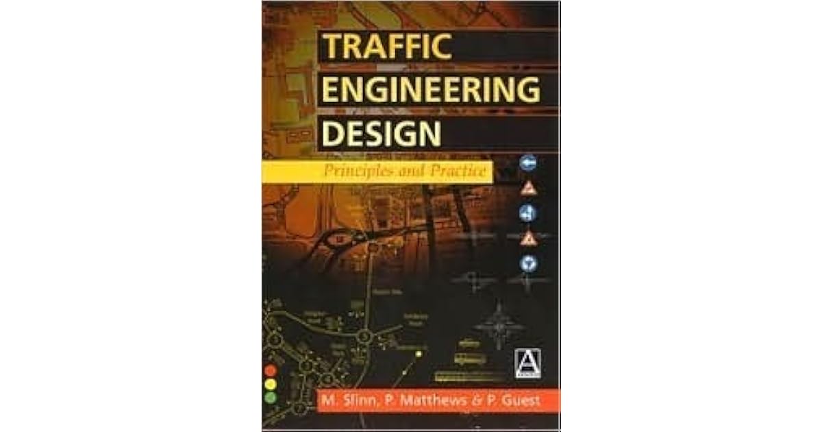 Traffic Engineering Design Principles & Practice by Mike Slinn