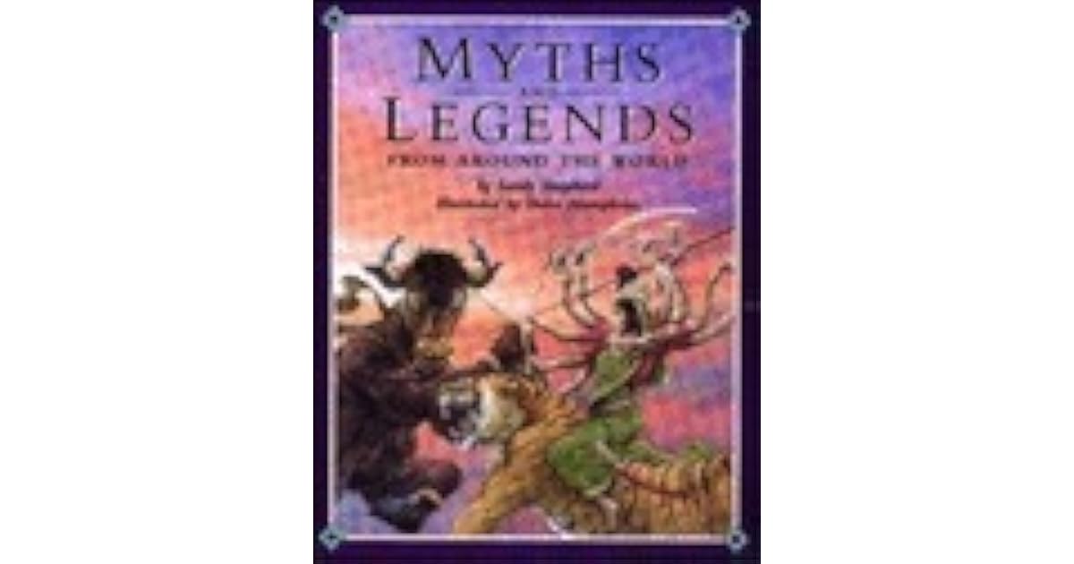 Myths and Legends from Around the World by Sandy Shepherd
