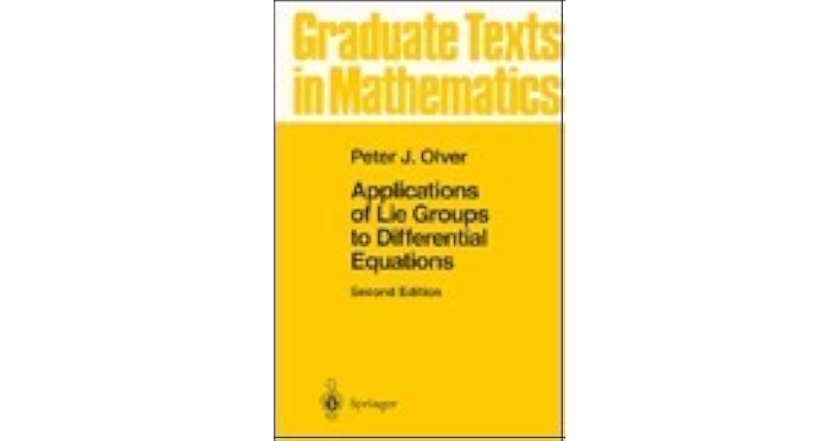 Applications of Lie Groups to Differential Equations by Peter J. Olver