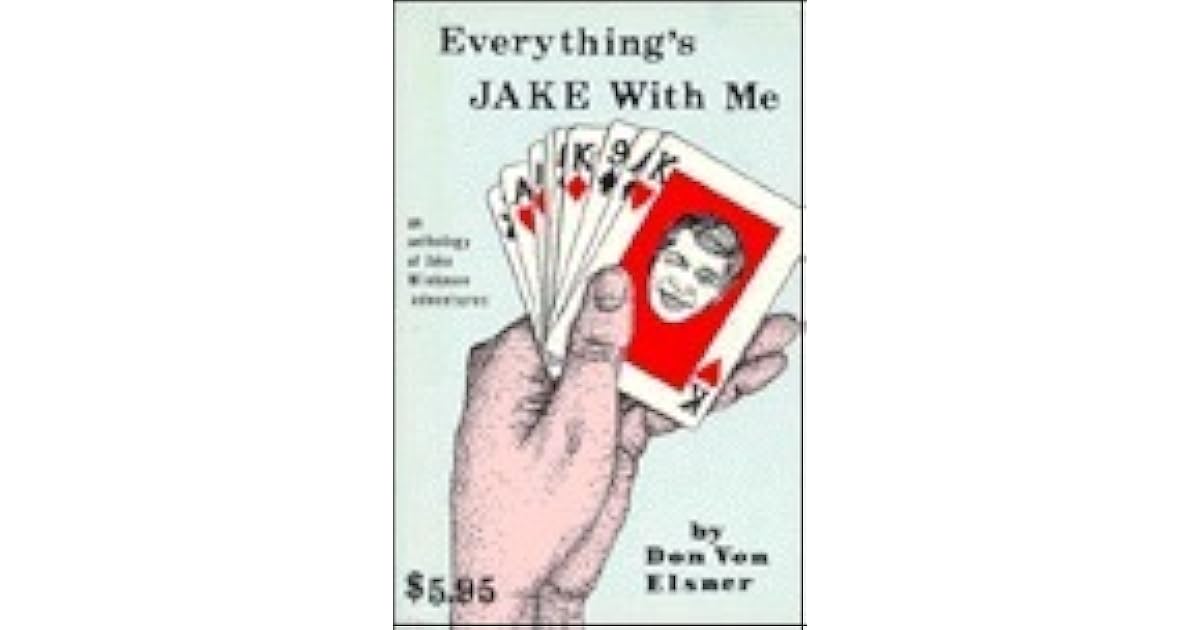 Everything's Jake With Me (Jake Winkman, #4) by Don Von Elsner