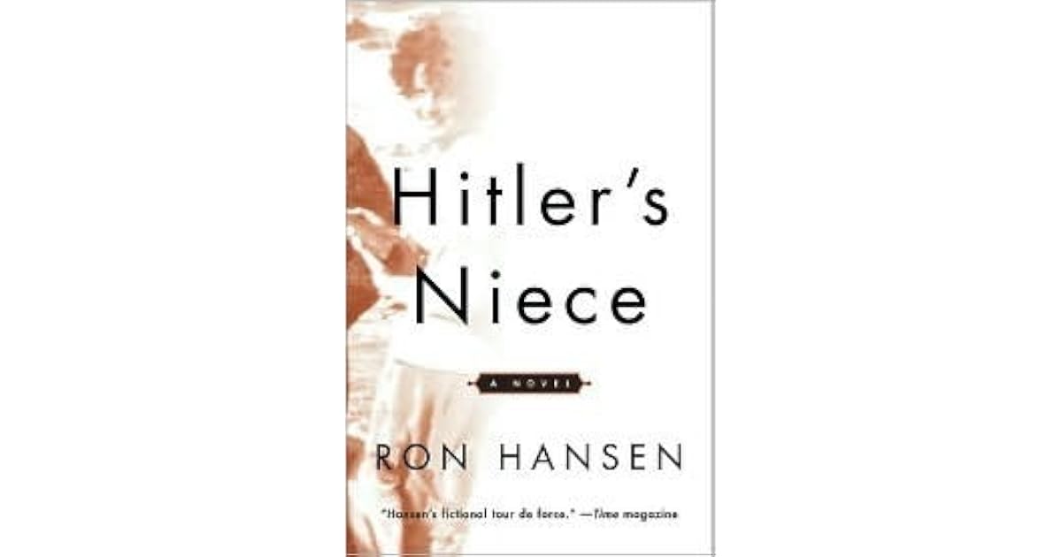 Hitlers Niece by Ron Hansen