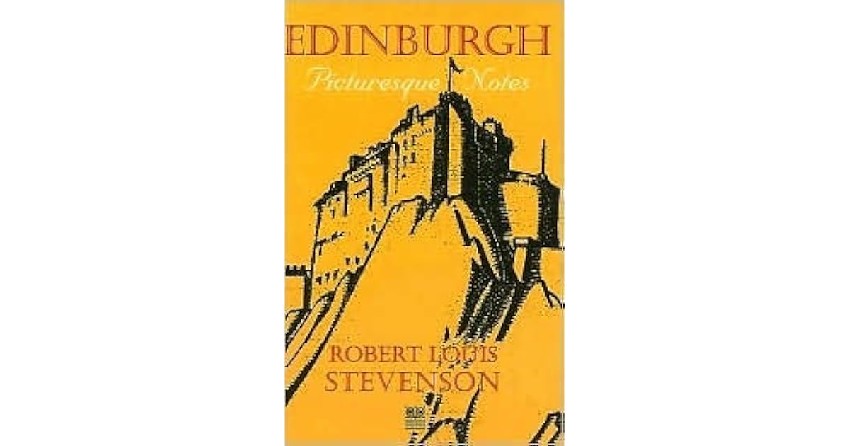 Edinburgh: Picturesque Notes by Robert Louis Stevenson
