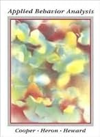 Applied Behavior Analysis by John O. Cooper