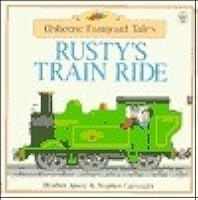 Rusty's Train Ride by Heather Amery