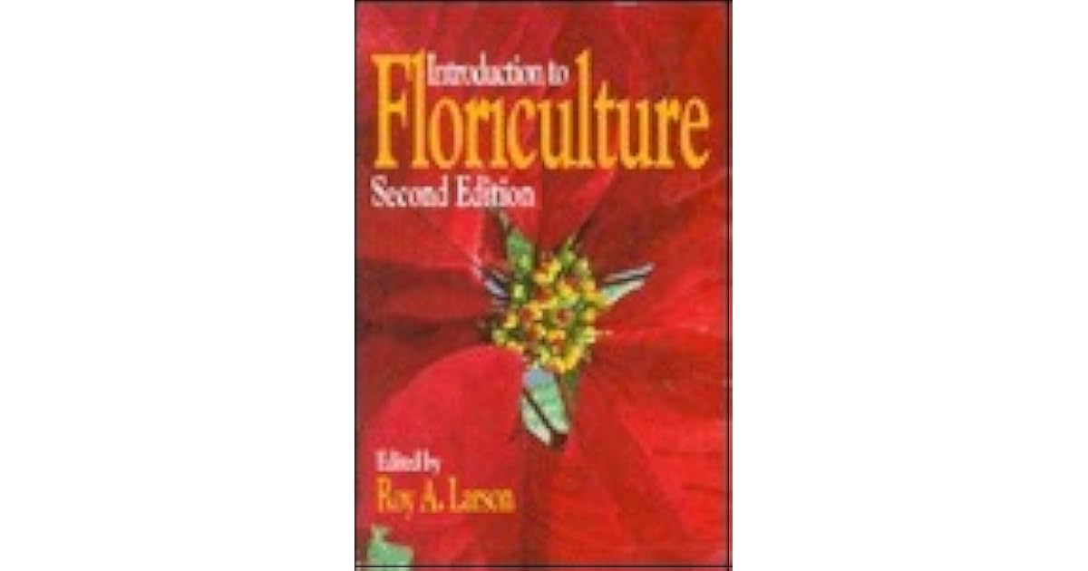 Introduction to Floriculture by Roy A. Larson