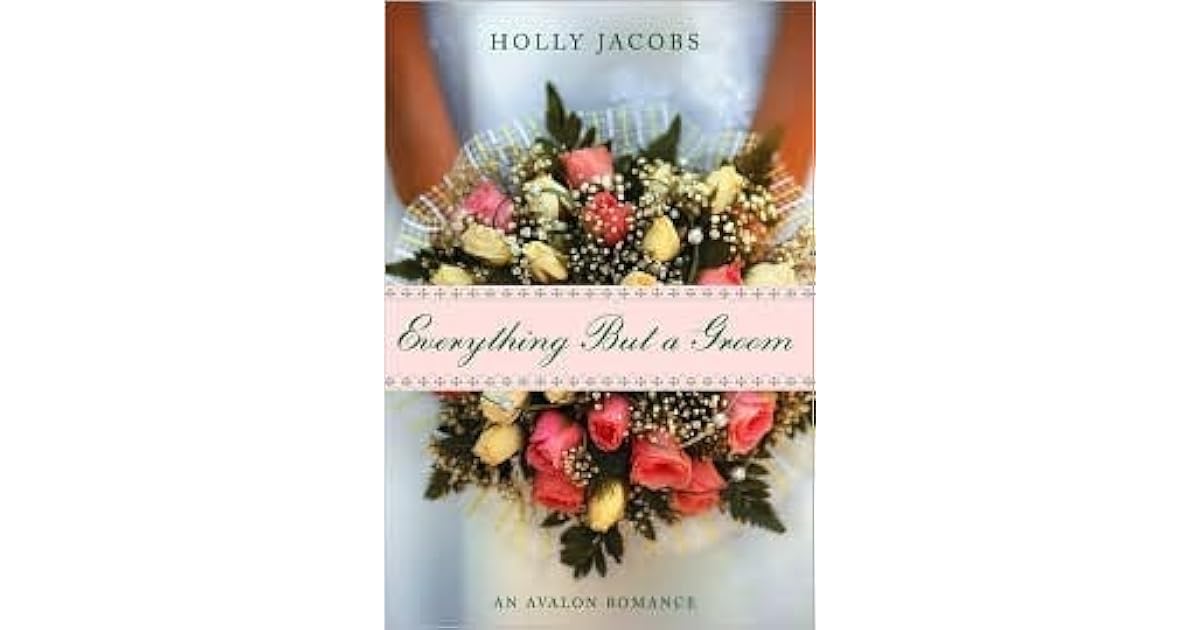Everything But a Groom by Holly Jacobs