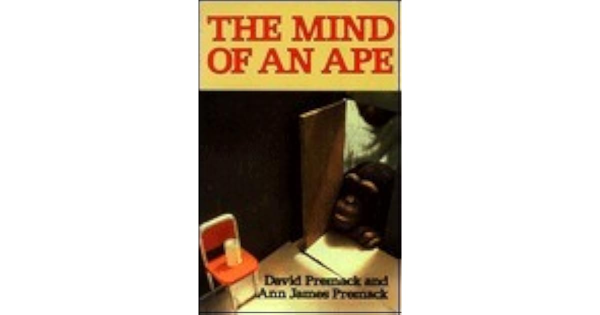 The Mind of an Ape by David Premack