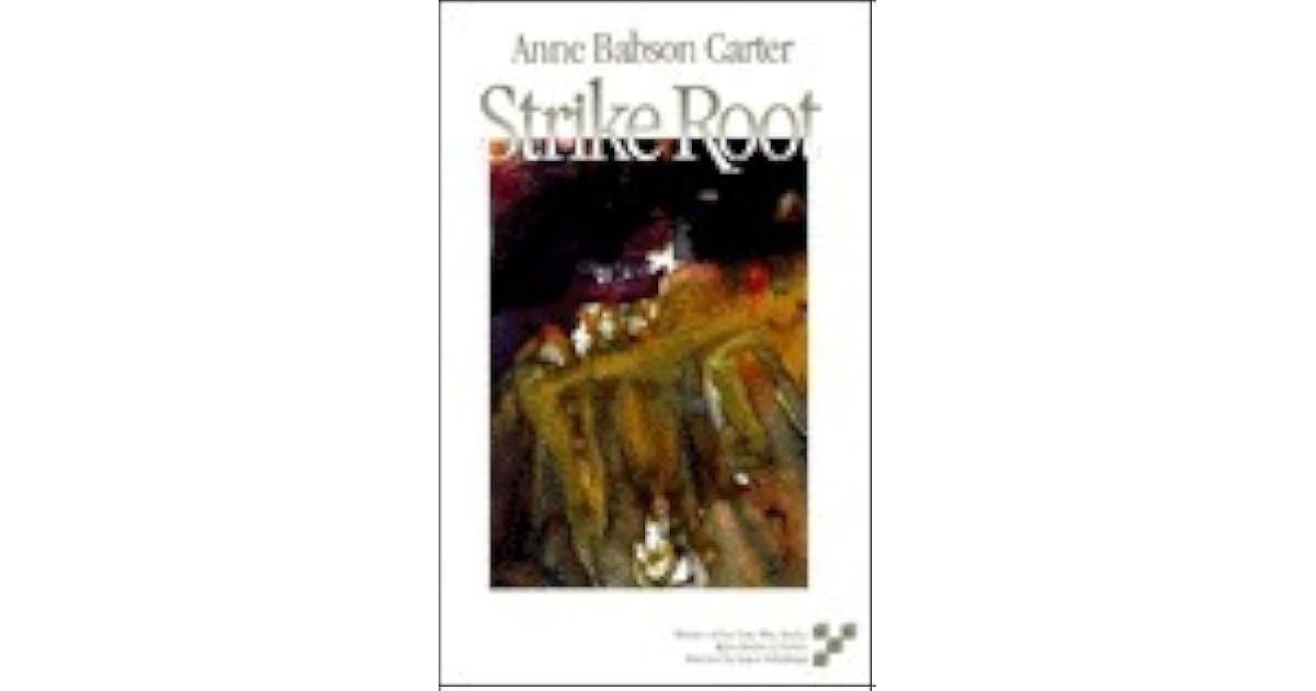 Strike Root by Anne Babson Carter