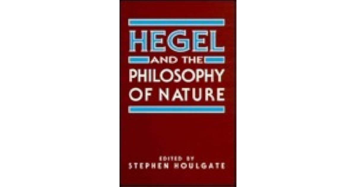 Hegel & Philosophy of Nature by Stephen Houlgate