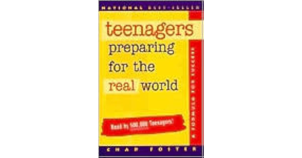 Teenagers: Preparing for the Real World by Chad Foster