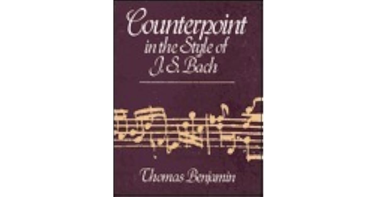 Counterpoint in the Style of J. S. Bach by Thomas E. Benjamin