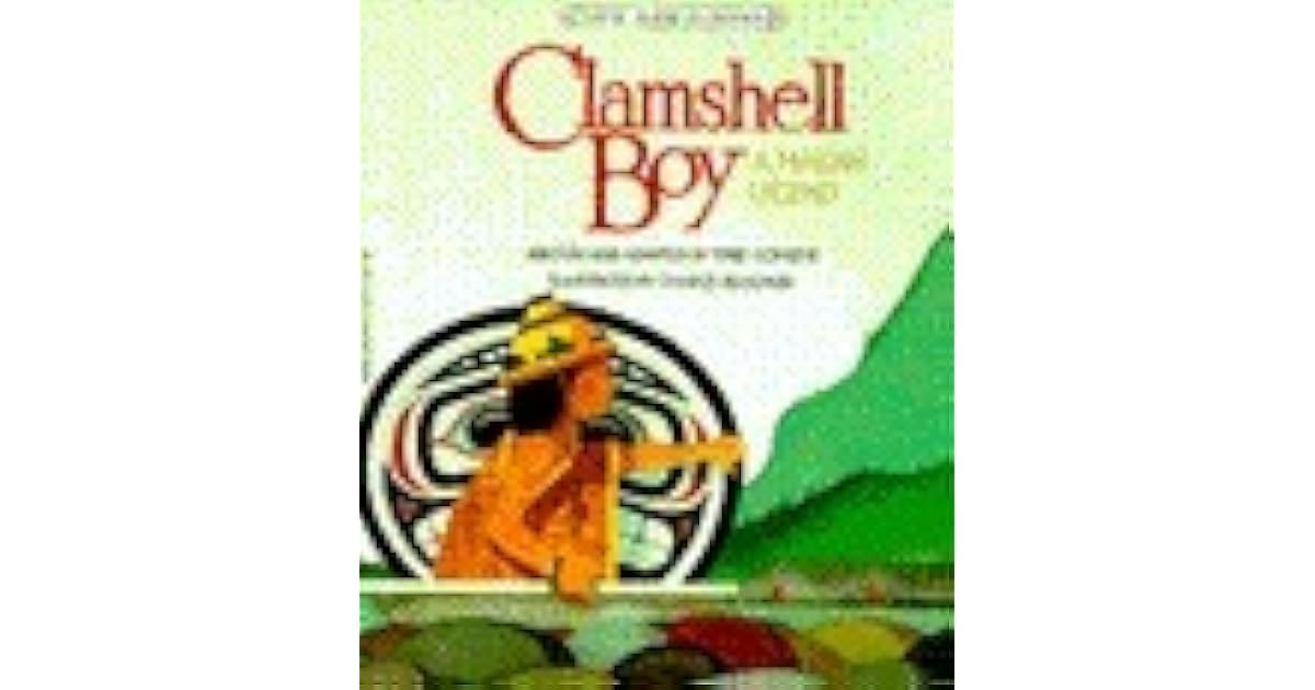 Clamshell Boy: A Makah Legend by Terri Cohlene