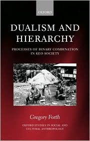 Dualism And Hierarchy: Processes Of Binary Combination In Keo Society ...