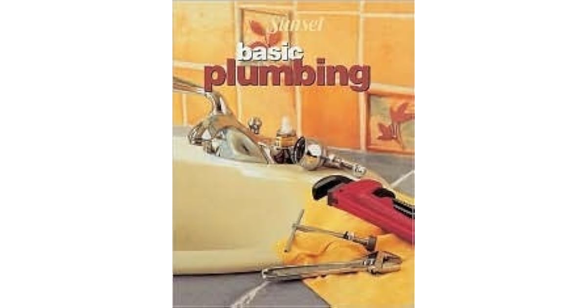 Basic Plumbing by Sunset Magazines & Books