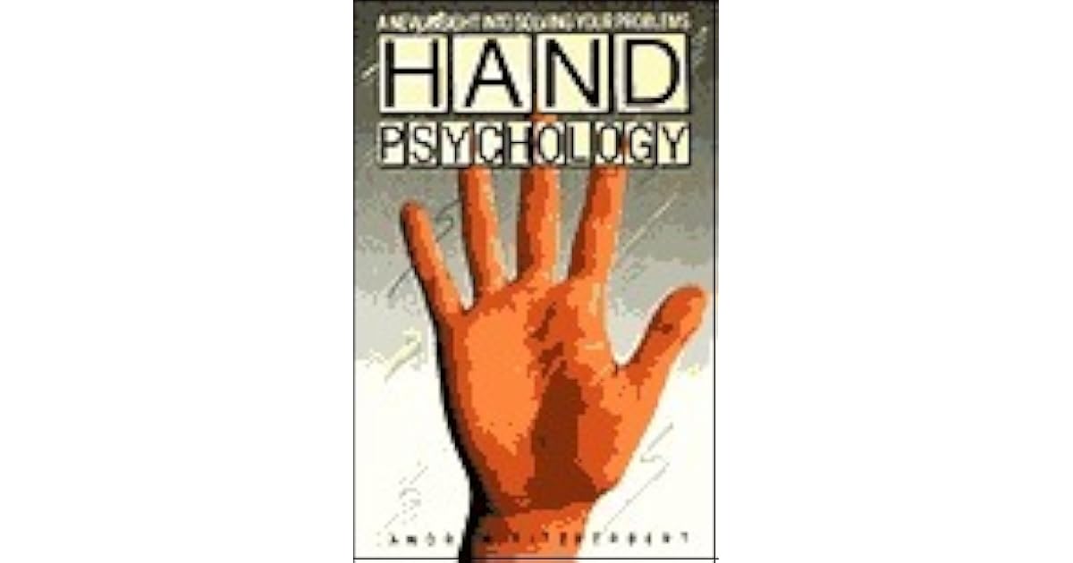 Hand Psychology: A New Insight into Solving Your Problems by Andrew ...