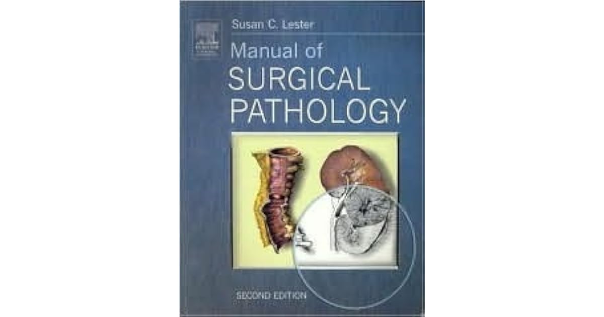 Manual of Surgical Pathology by Susan C. Lester