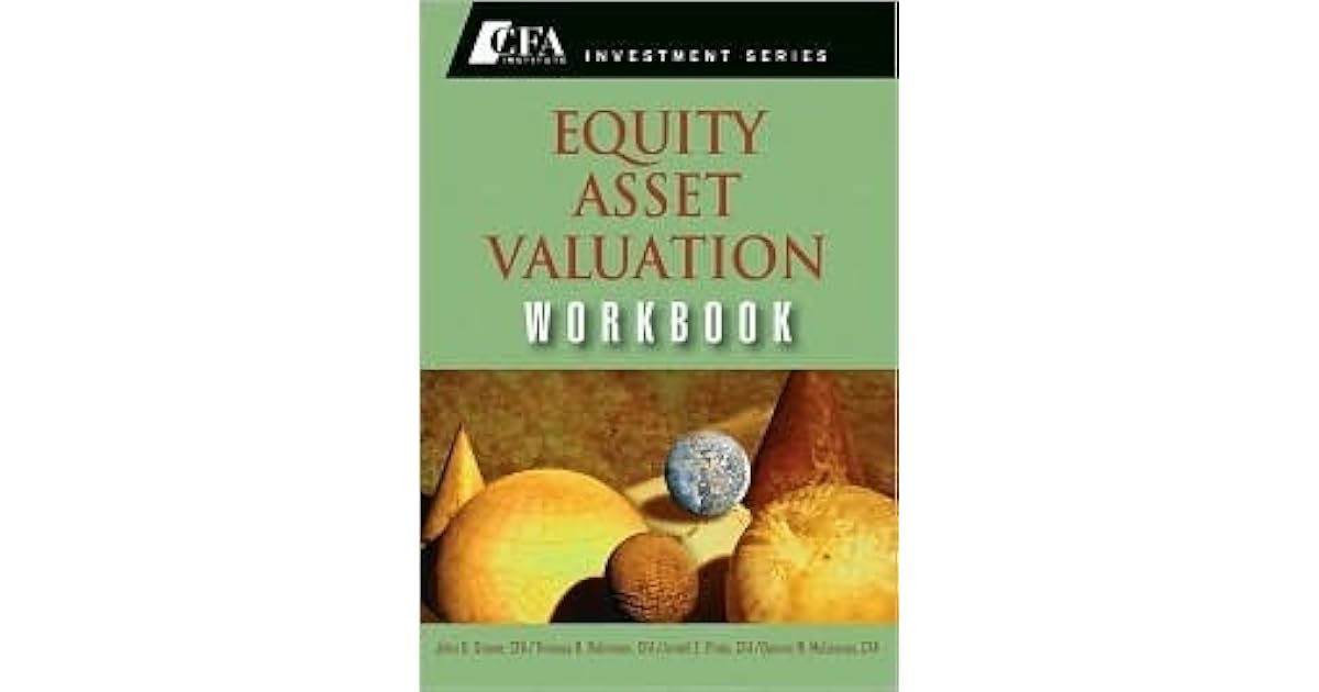 Equity Asset Valuation Workbook by John D. Stowe