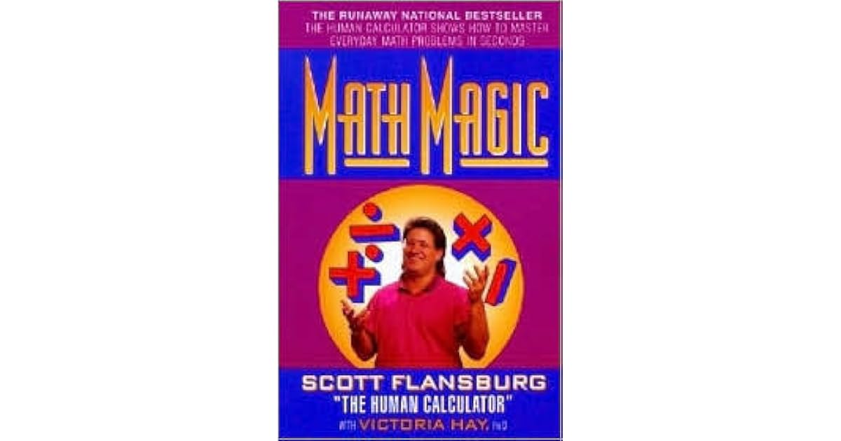 Math Magic: The Human Calculator Shows How to Master Everyday Math ...