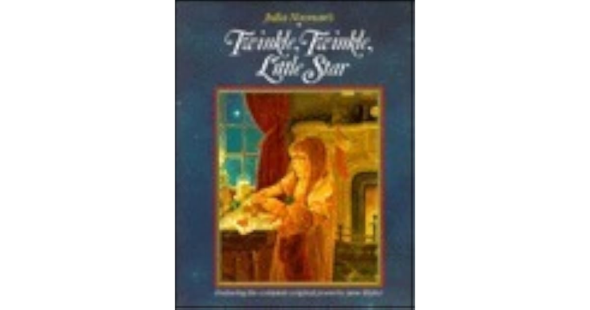Twinkle, Twinkle, Little Star by Jane Taylor
