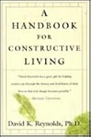 Constructive Living by David K. Reynolds