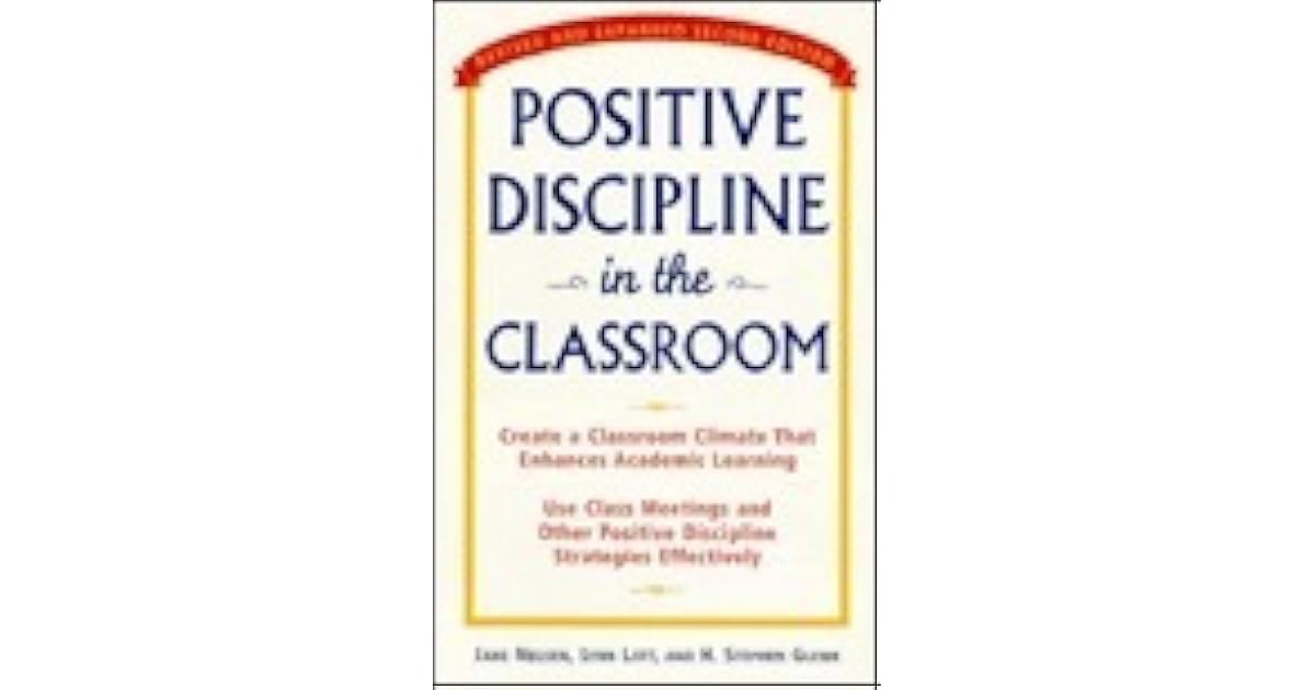 Positive Discipline In The Classroom By Jane Nelsen positive-discipline-in-the-classroom-by-jane-nelsen