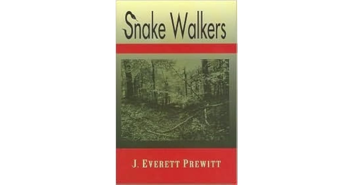 Snake Walkers by J. Everett Prewitt