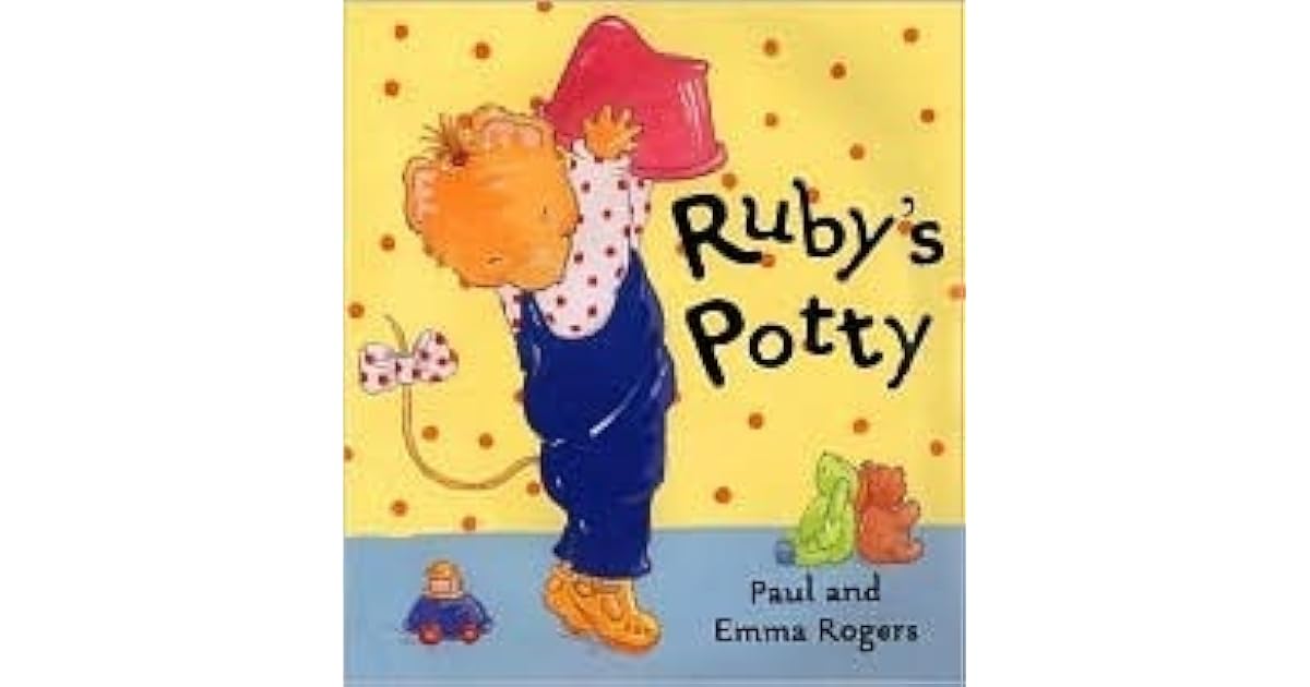 Ruby's Potty by Paul Rogers