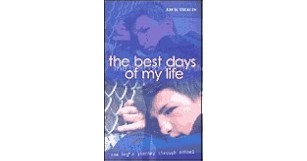 The Best Days of My Life: A Boy's Journey Through School by Jack Travis