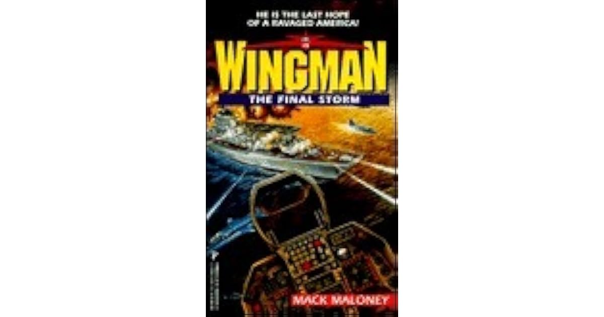 The Final Storm (Wingman, #6) by Mack Maloney