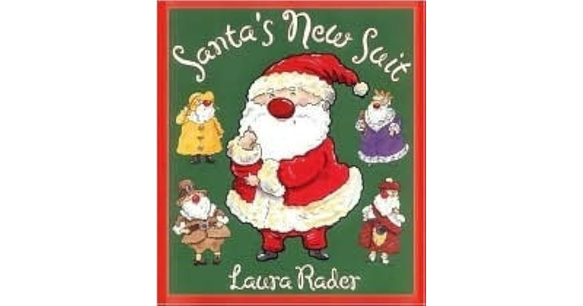 Santa's New Suit by Laura Rader