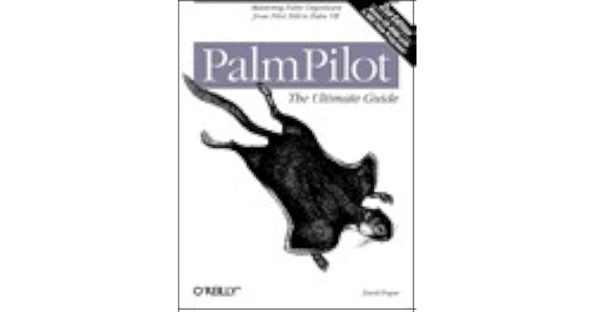 PalmPilot: The Ultimate Guide: Mastering Palm Organizers from Pilot ...