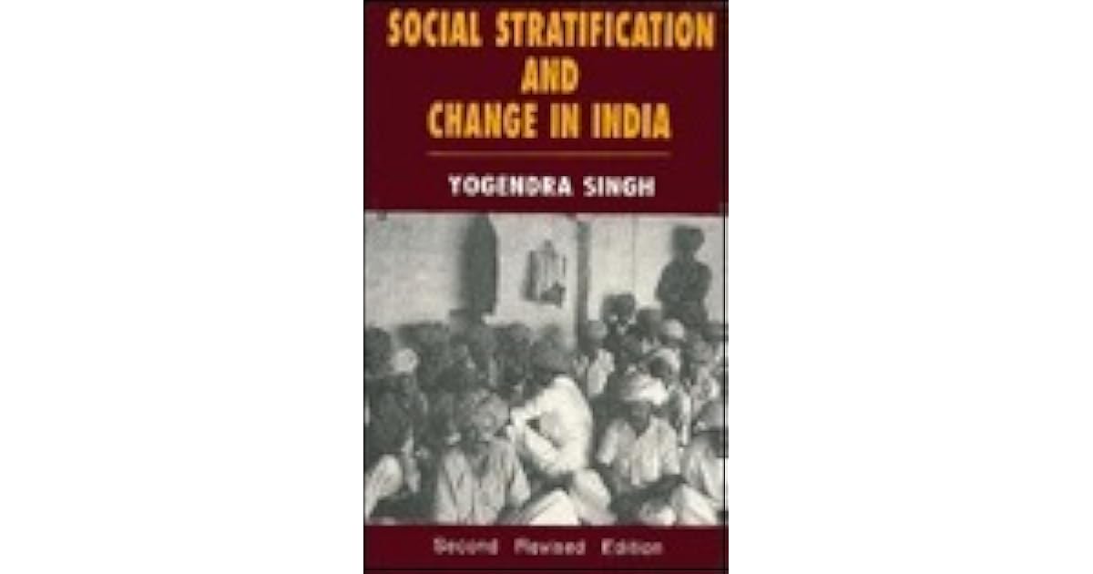 Social Stratification and Change in India by Yogendra Singh