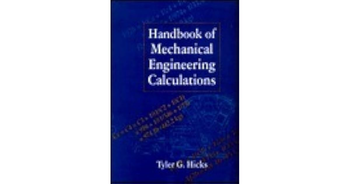 Handbook of Mechanical Engineering Calculations by Tyler G. Hicks