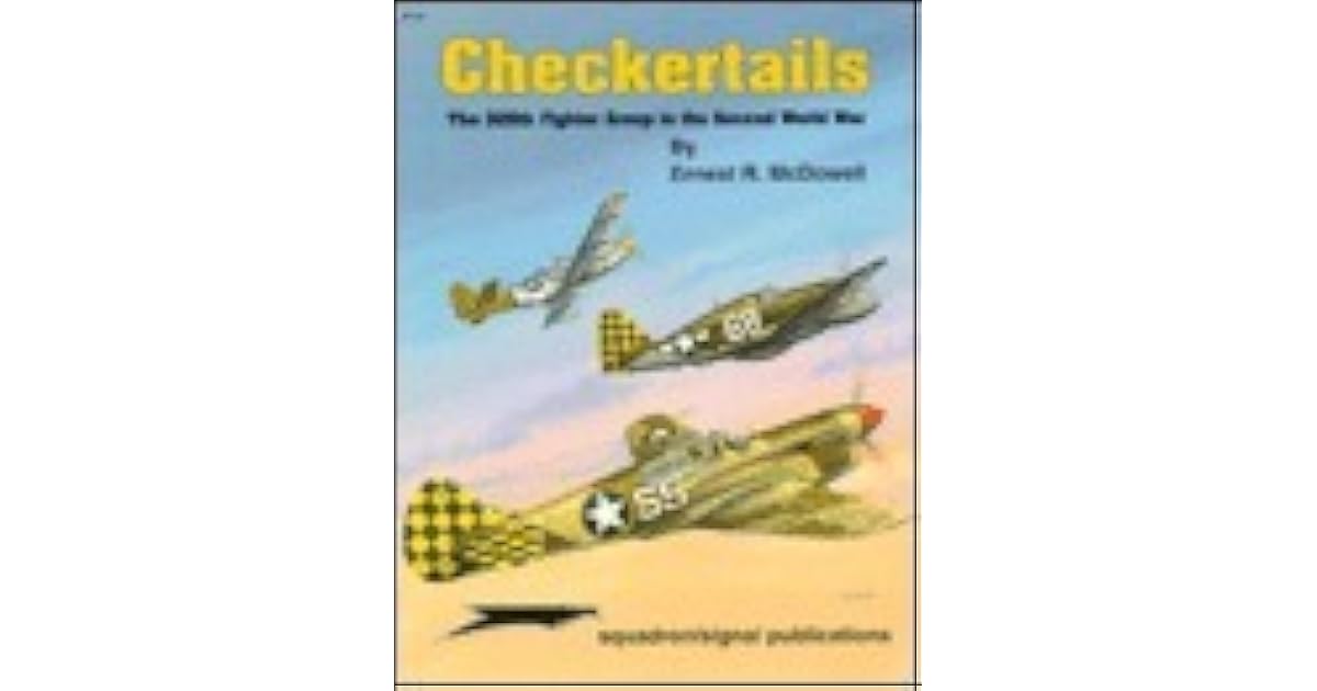Checkertails: The 325th Fighter Group in the Second World War by Ernest ...