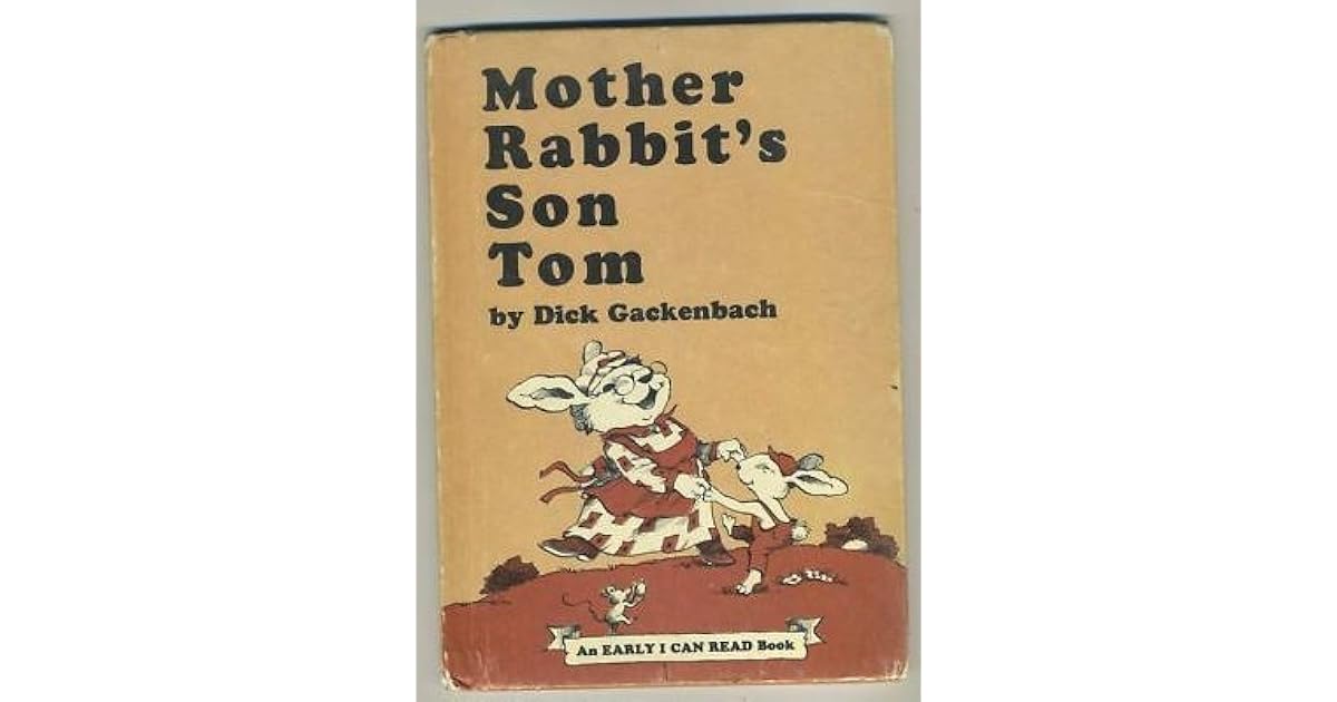Mother Rabbit's Son Tom by Dick Gackenbach