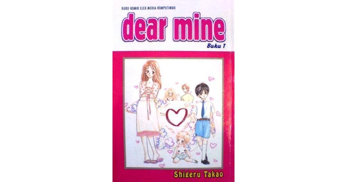 Dear Mine Vol. 1 by Shigeru Takao