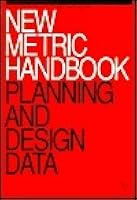 Metric Handbook: Planning and Design Data by David A. Adler