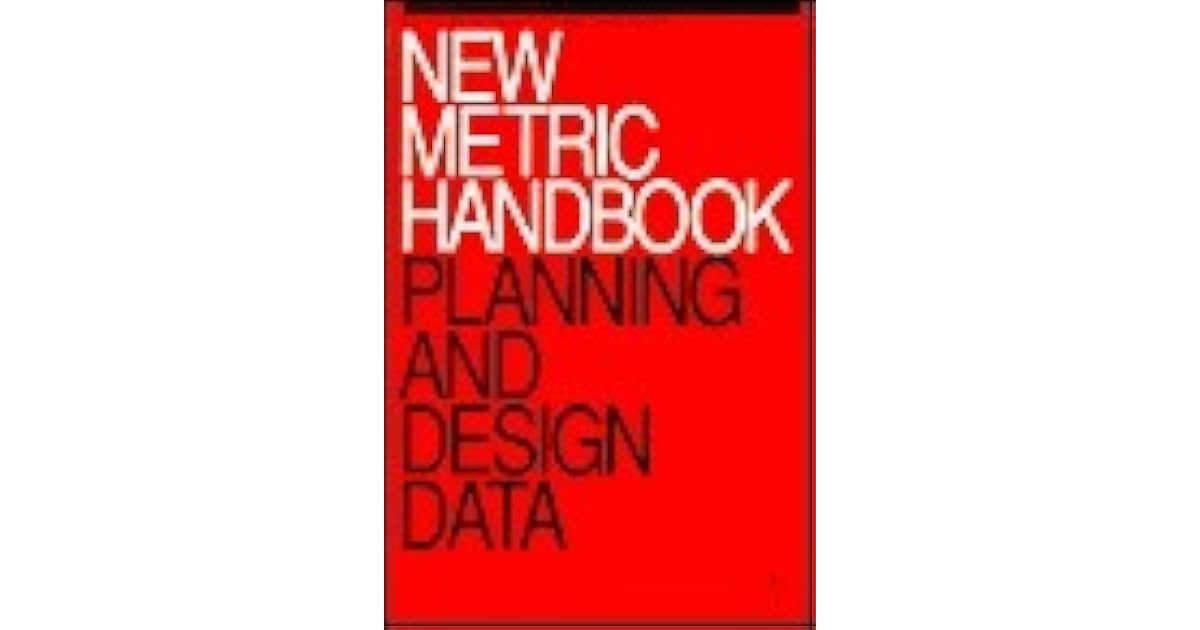 New Metric Handbook: Planning and Design Data by David A. Adler