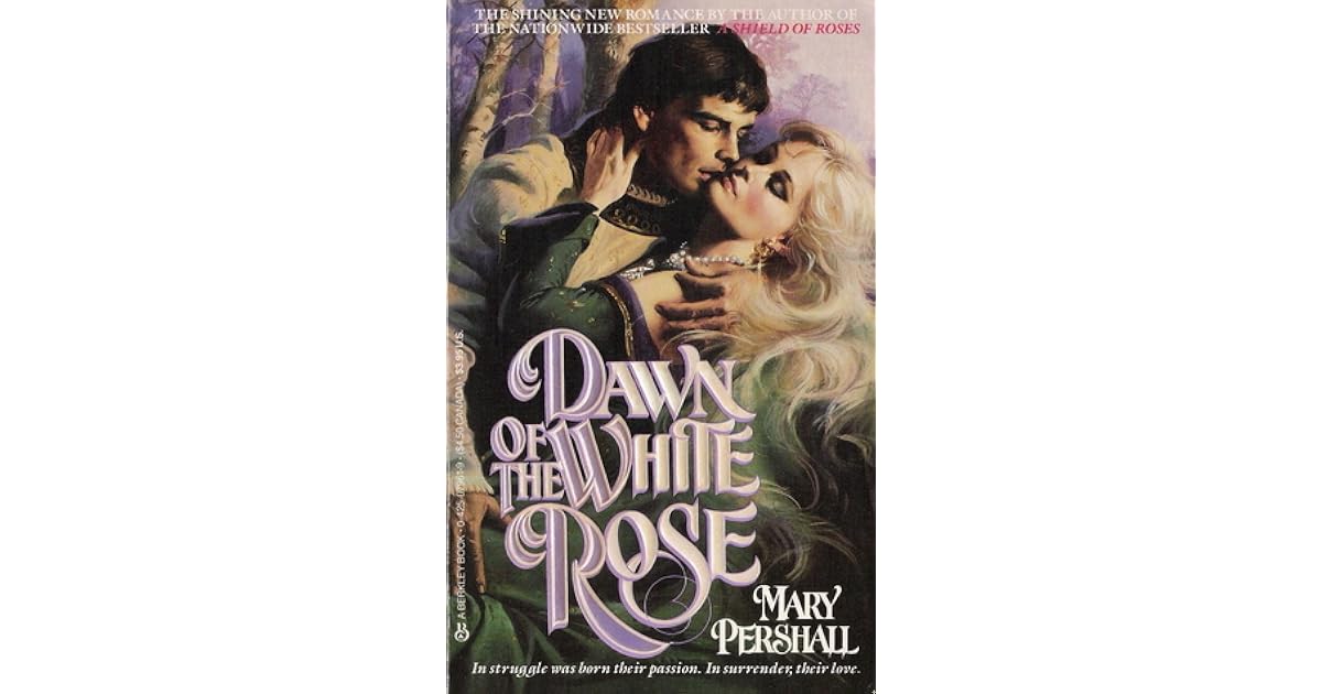 Dawn of the White Rose (Roses, #2) by Mary Pershall