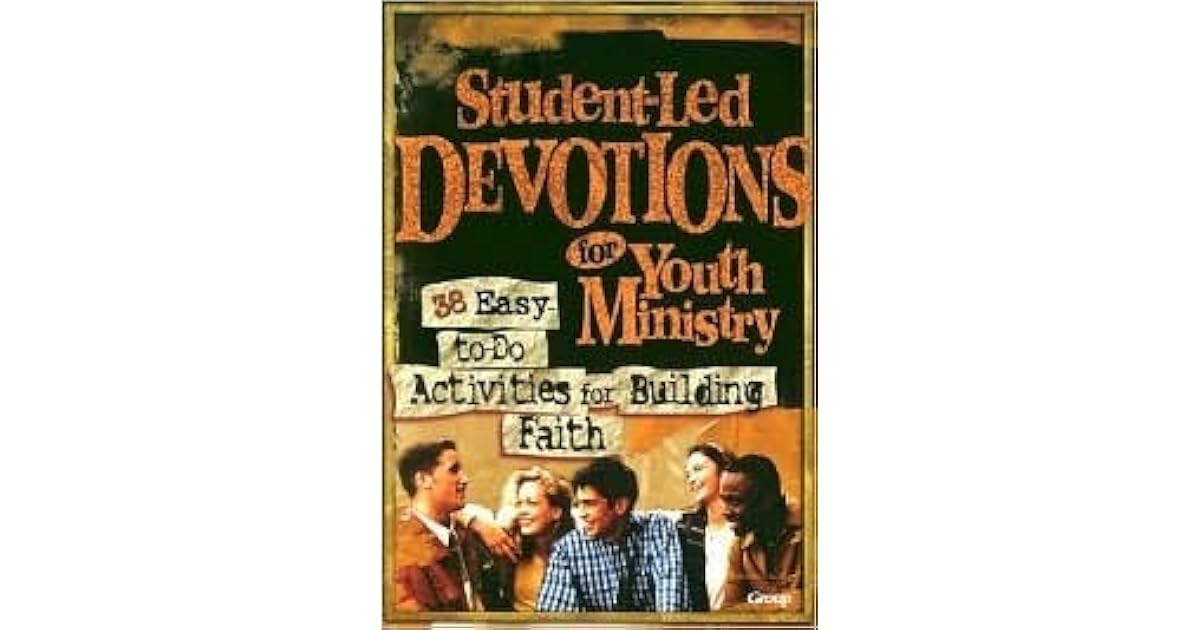 Student-Led Devotions for Youth Ministry: 36 Easy Activities for ...