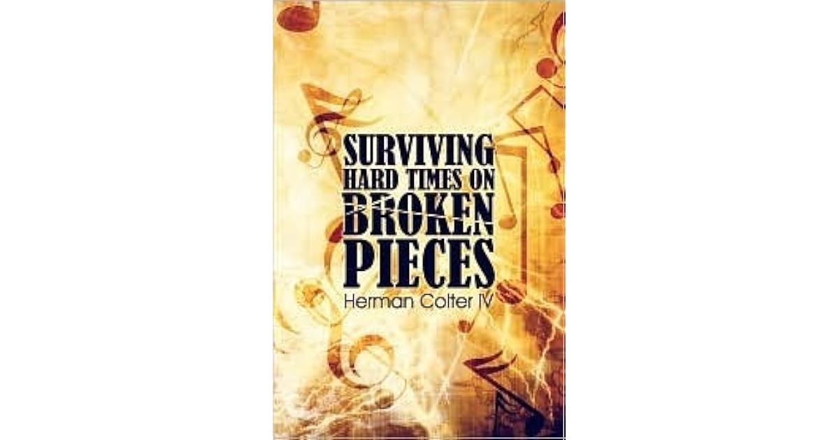 Surviving Hard Times on Broken Pieces by Herman Colter IV