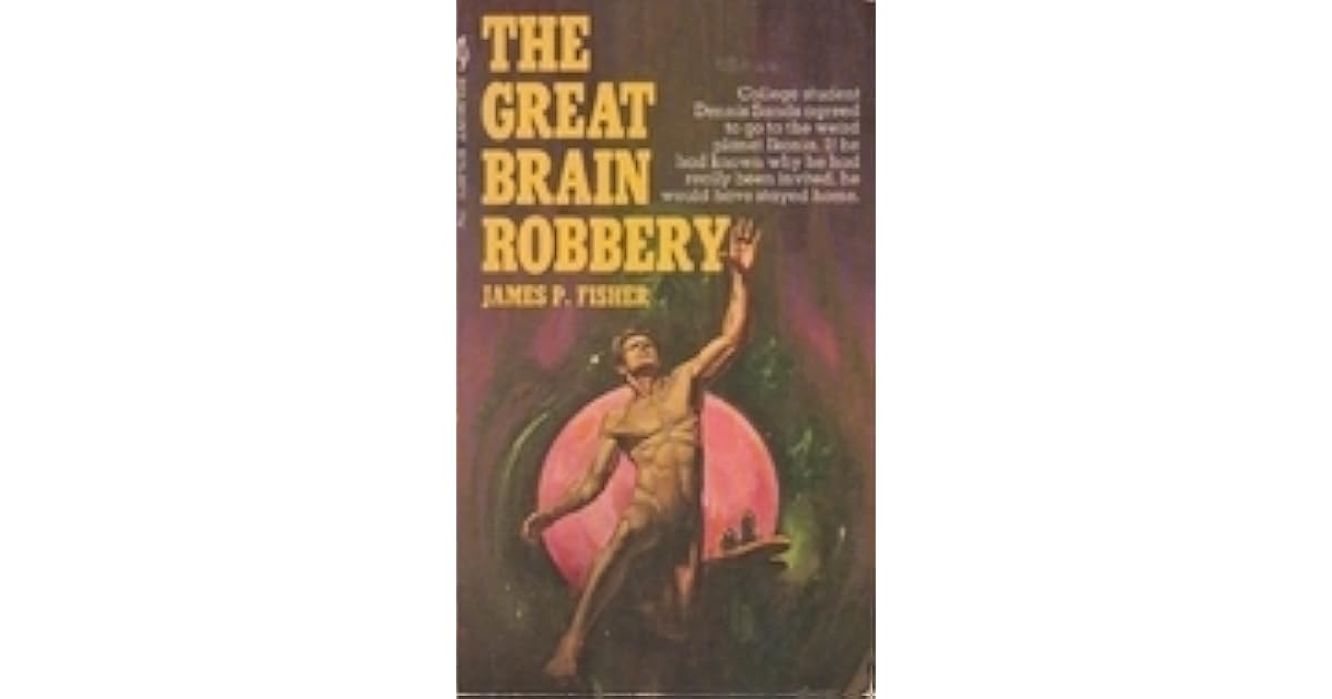 The Great Brain Robbery by James P. Fisher