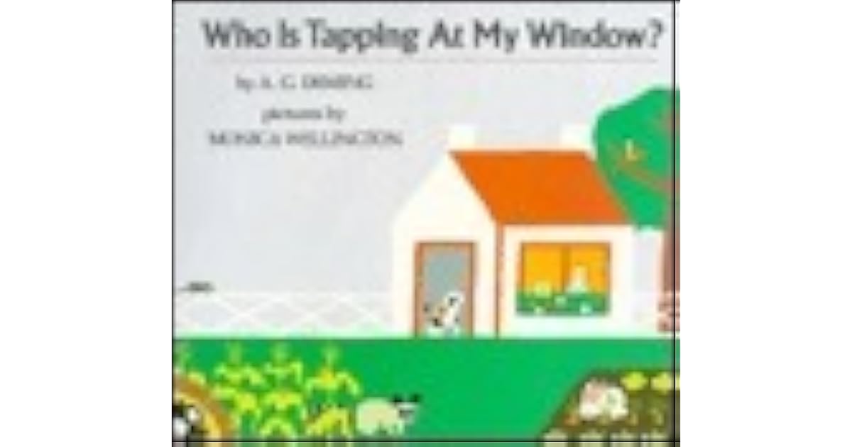 Who Is Tapping at My Window? by A.G. Deming