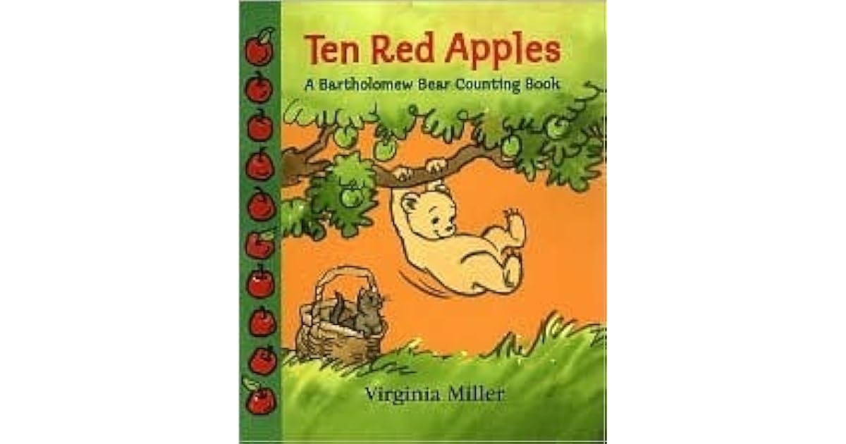 Ten Red Apples: A Bartholomew Bear Counting Book by Virginia Miller