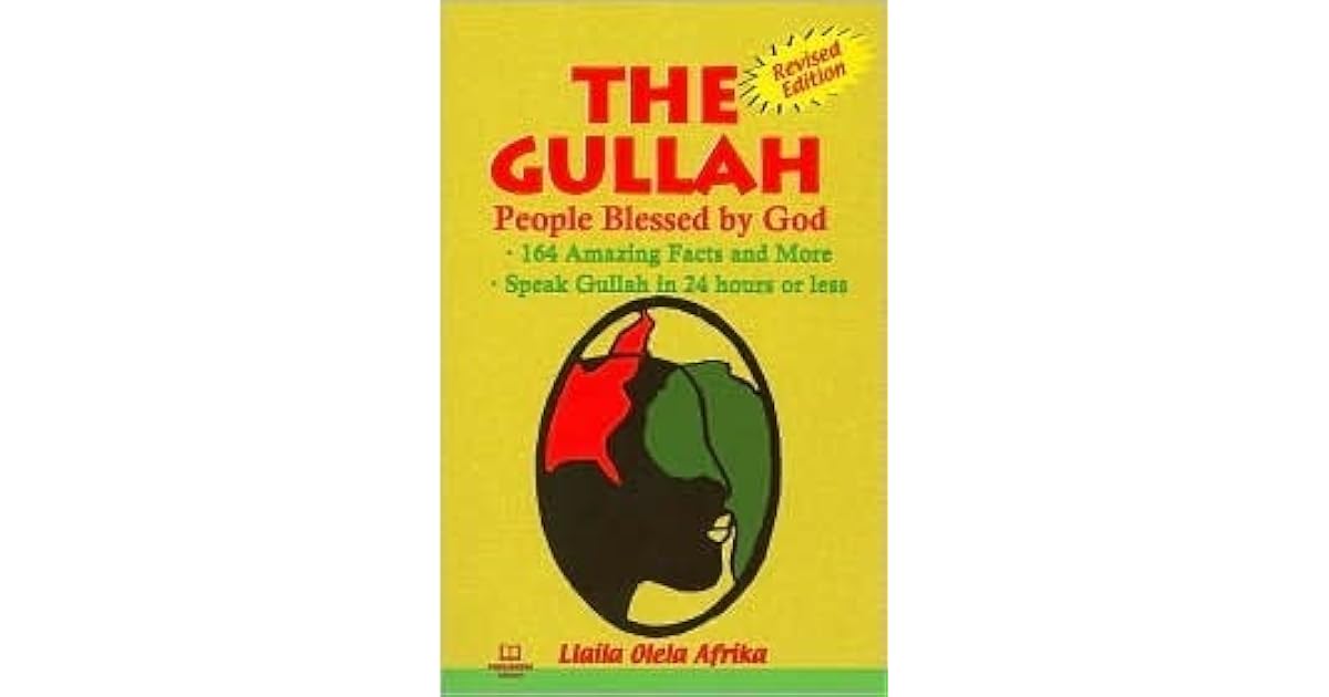 The Gullah : People Blessed By God by Llaila O. Afrika